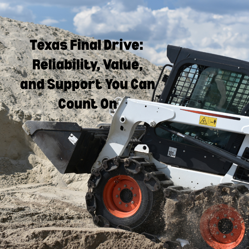 Texas Final Drive: Reliability, Value, and Support You Can Count On