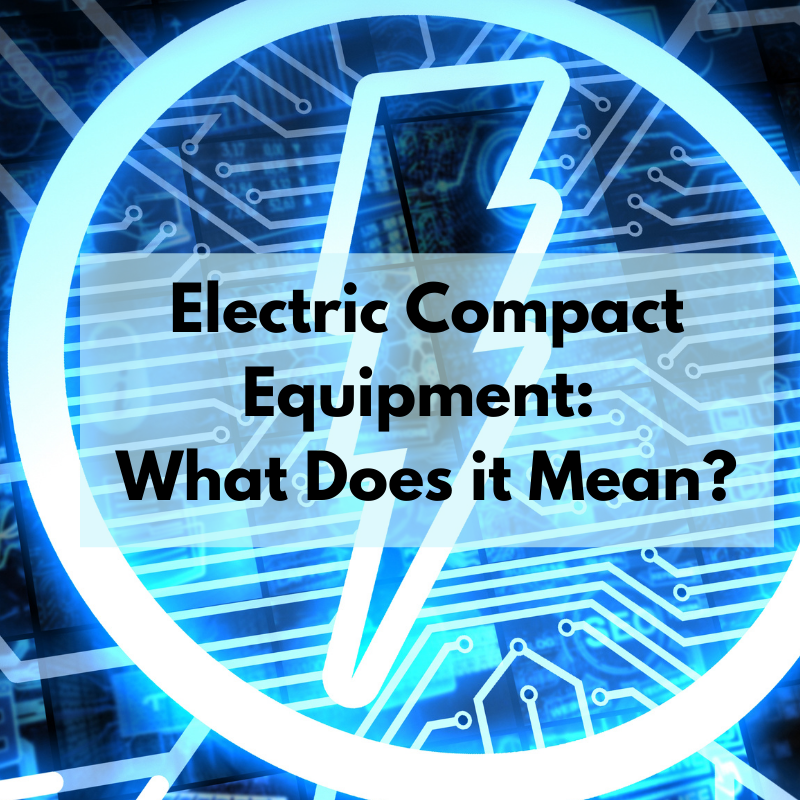 Electric Compact Equipment: What Does it Mean?