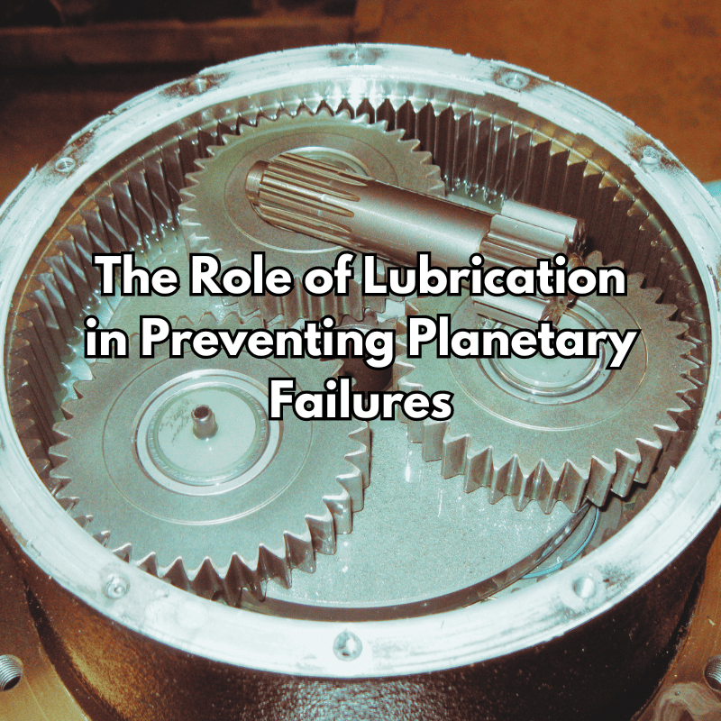 The Role of Lubrication in Preventing Planetary Failures